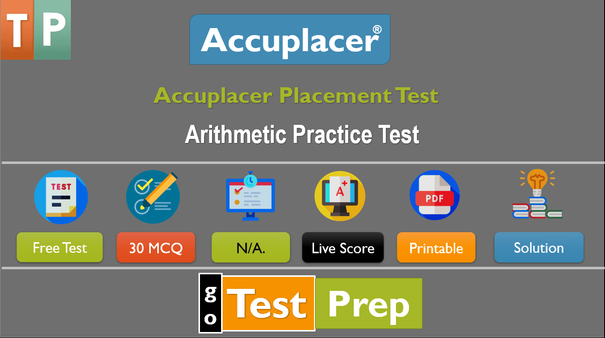 Accuplacer Arithmetic Practice Test 2022 NextGen GoTestPrep Accuplacer Arithmetic Practice Test 2022 NextGen GoTestPrep